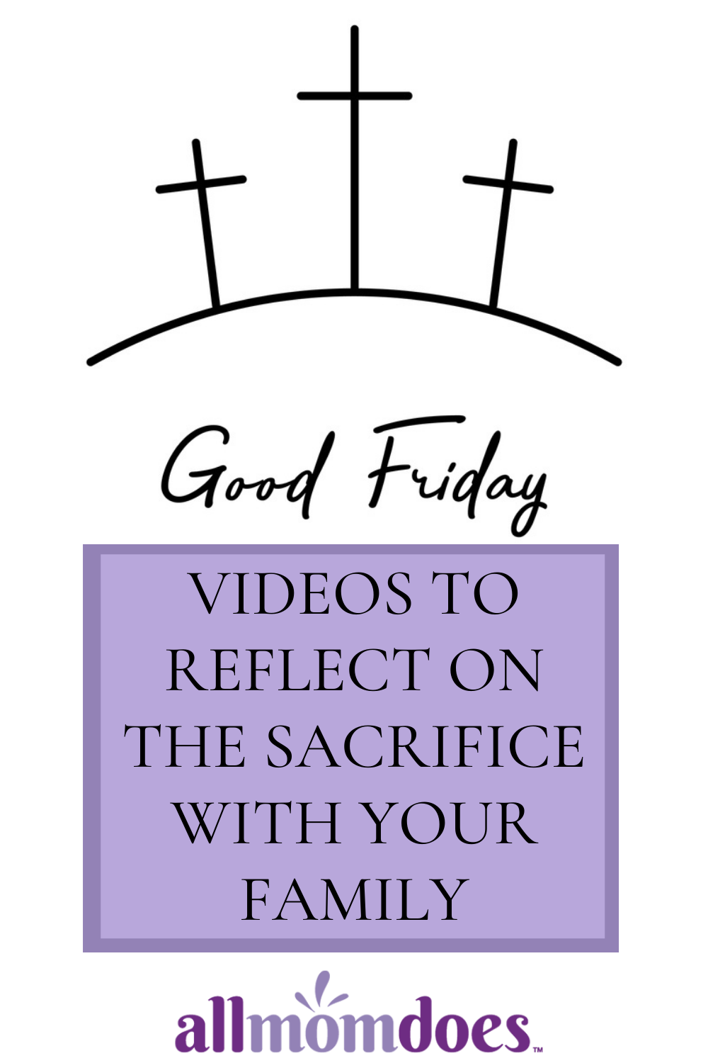 Videos to Help Your Family Reflect on Good Friday | AllMomDoes