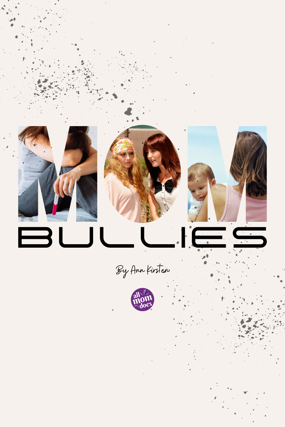 Mom Bullies | AllMomDoes