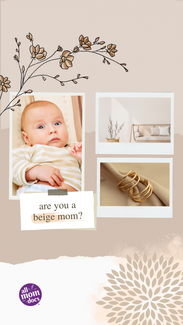 Are You A Beige Mom? | AllMomDoes
