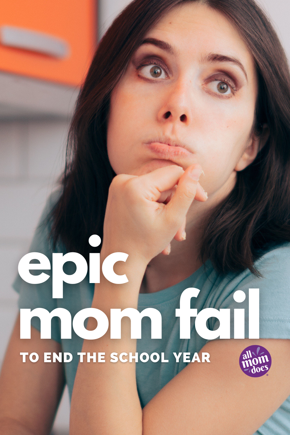 Epic Mom Fail to End the School Year | AllMomDoes