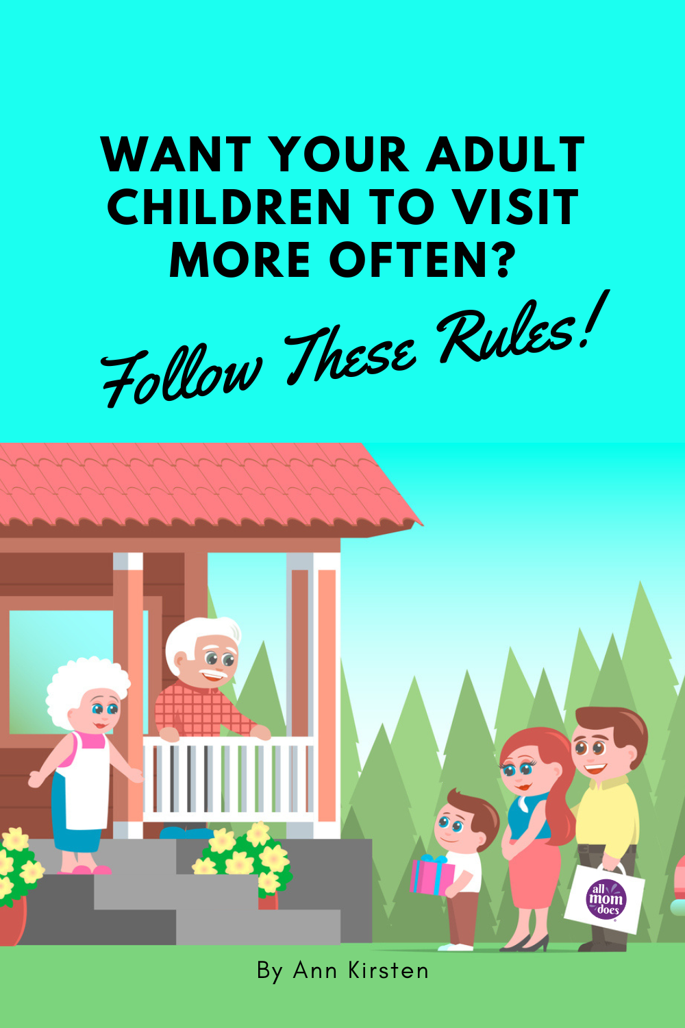 Want Your Adult Children To Visit More Often? Follow These Rules. | AllMomDoes