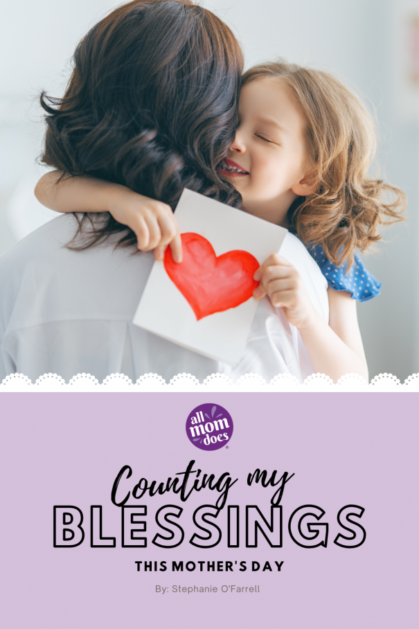 Counting My Blessings This Mother’s Day | AllMomDoes