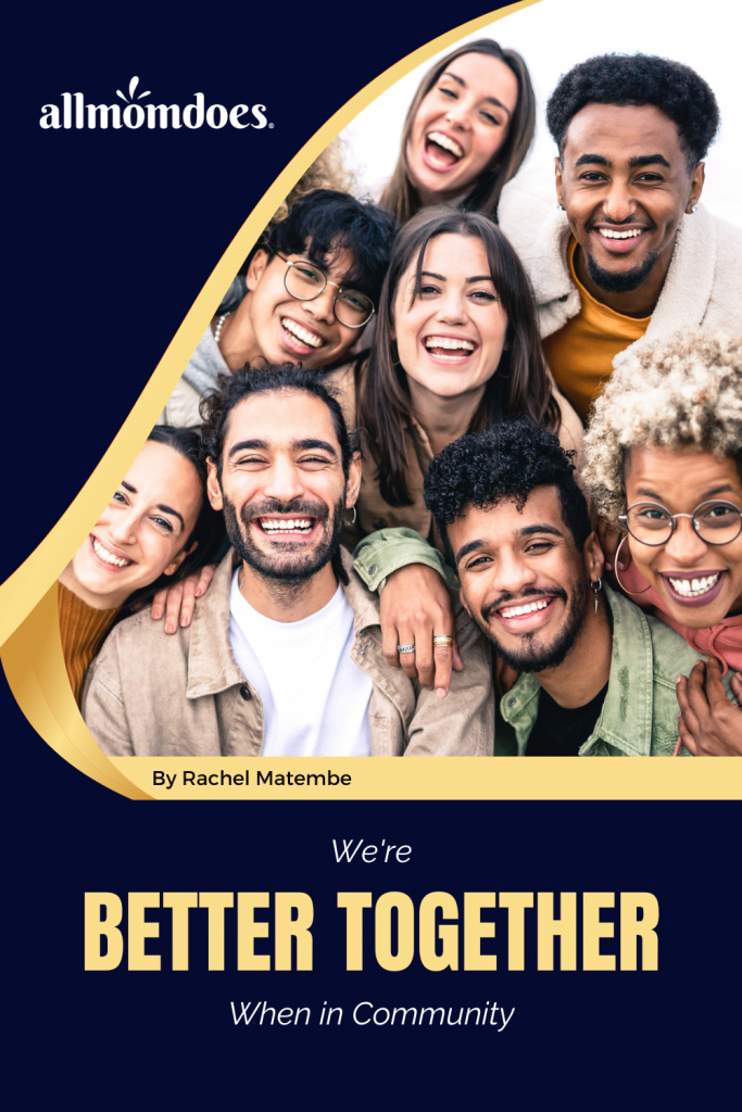 We’re Better Together When in Community | AllMomDoes