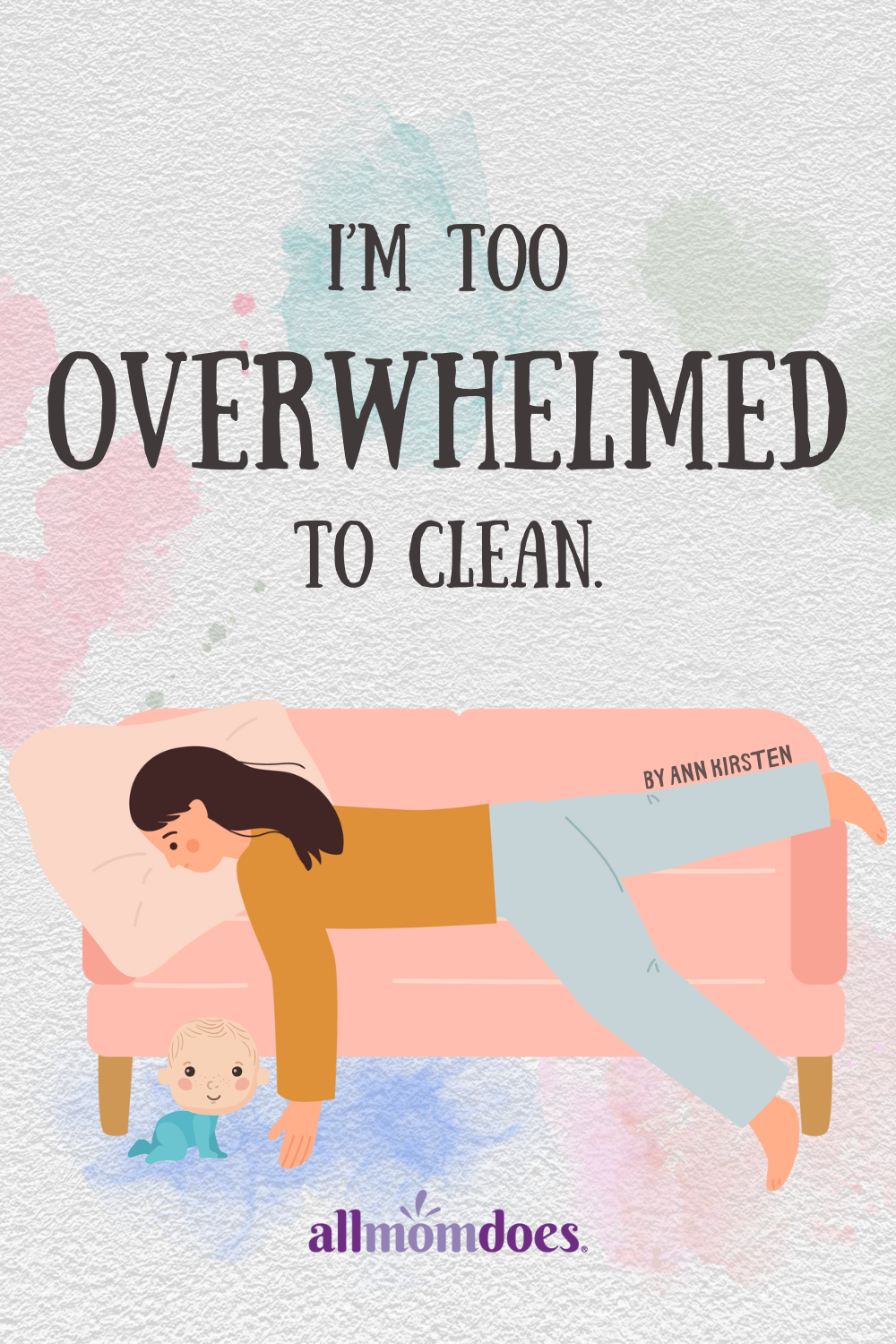 I’m Too Overwhelmed to Clean | AllMomDoes