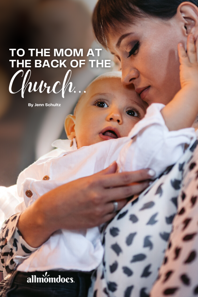To The Mom at the Back of the Church | AllMomDoes